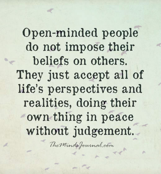 my thoughts...: You're not Open-Minded