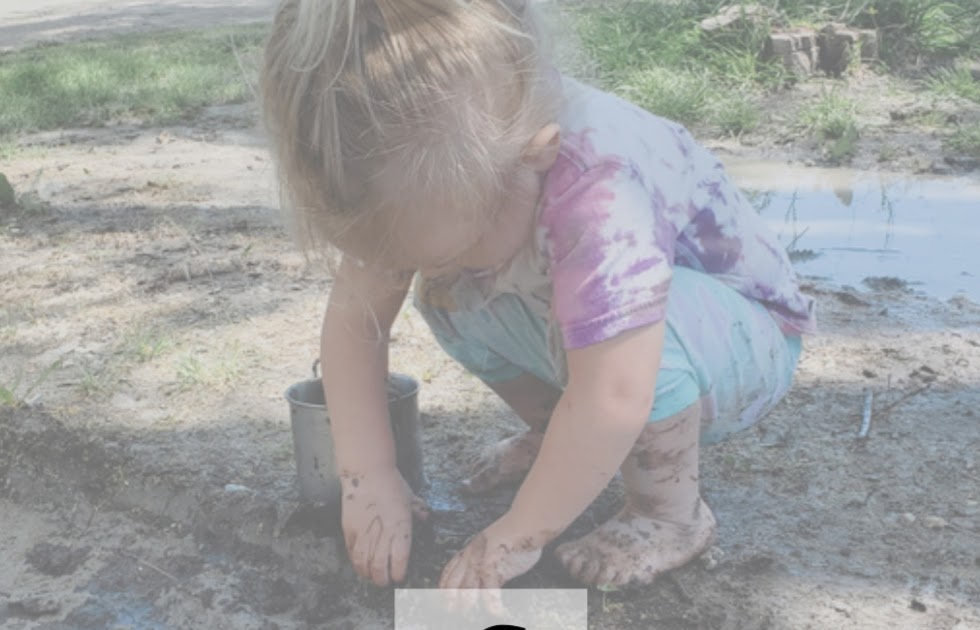 6 Reasons To Let Your Kids Play In The Mud