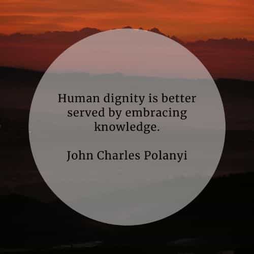 70 Dignity quotes that'll give you insights into the matter