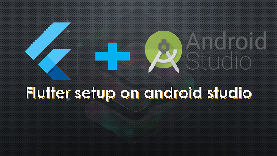 How to Setup flutter on android studio ? | SIDTUBE