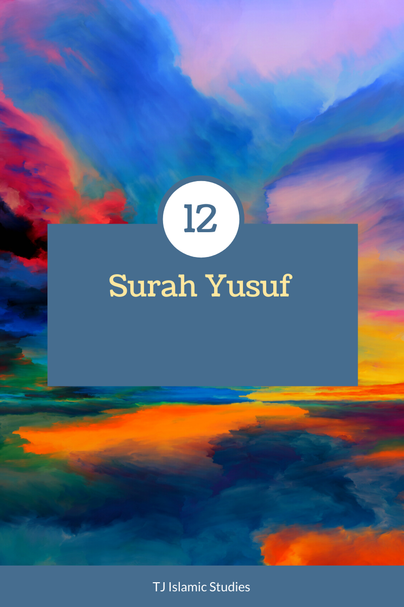 Surah Yusuf (12) | TJ Islamic Studies