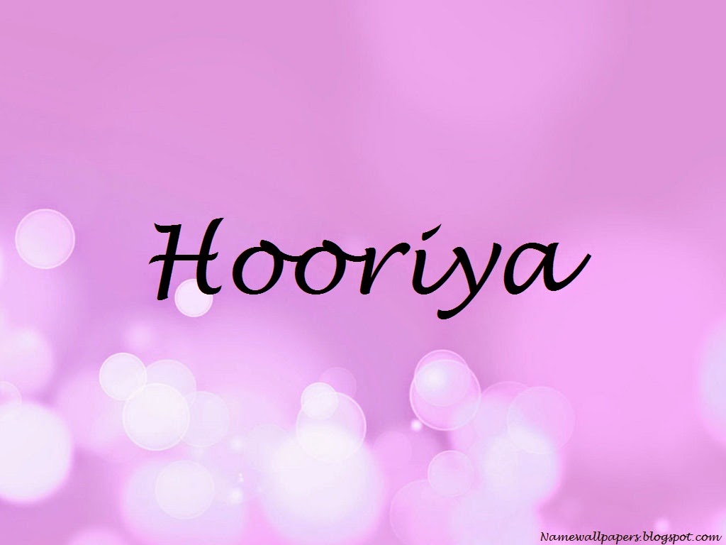 Hooriya Name Wallpapers Hooriya ~ Name Wallpaper Urdu Name Meaning Name ...