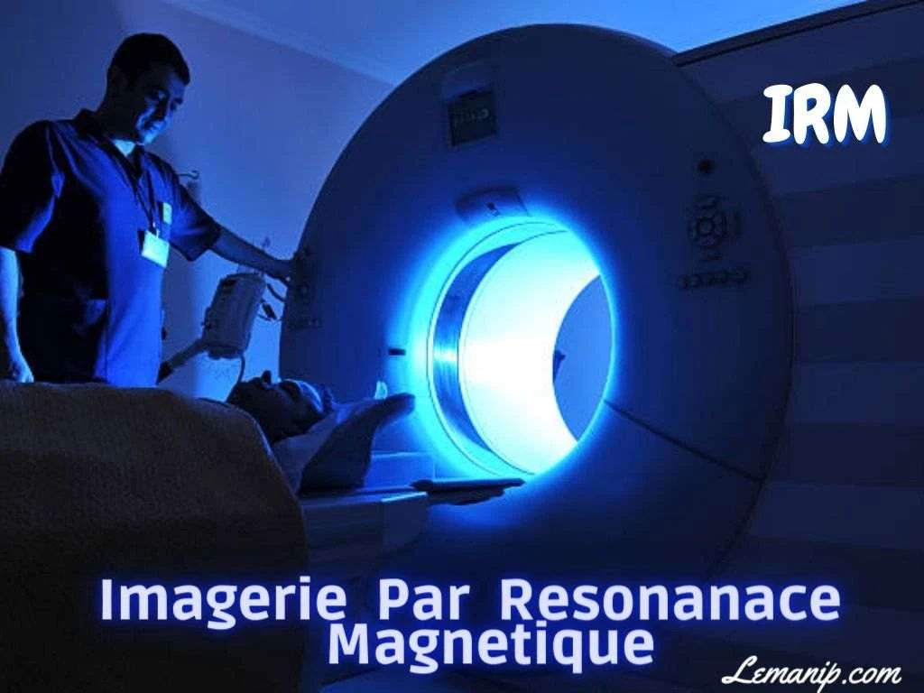 IRM (Imagerie Par Resonance Magnetique)