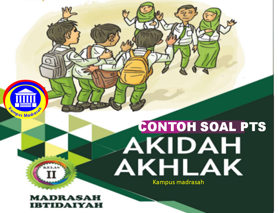 √ Soal PTS Akidah Akhlak Semester 1 Kelas 2 SD/MI Sesuai KMA 183 Tahun 2021-2022 - Kampus Madrasah