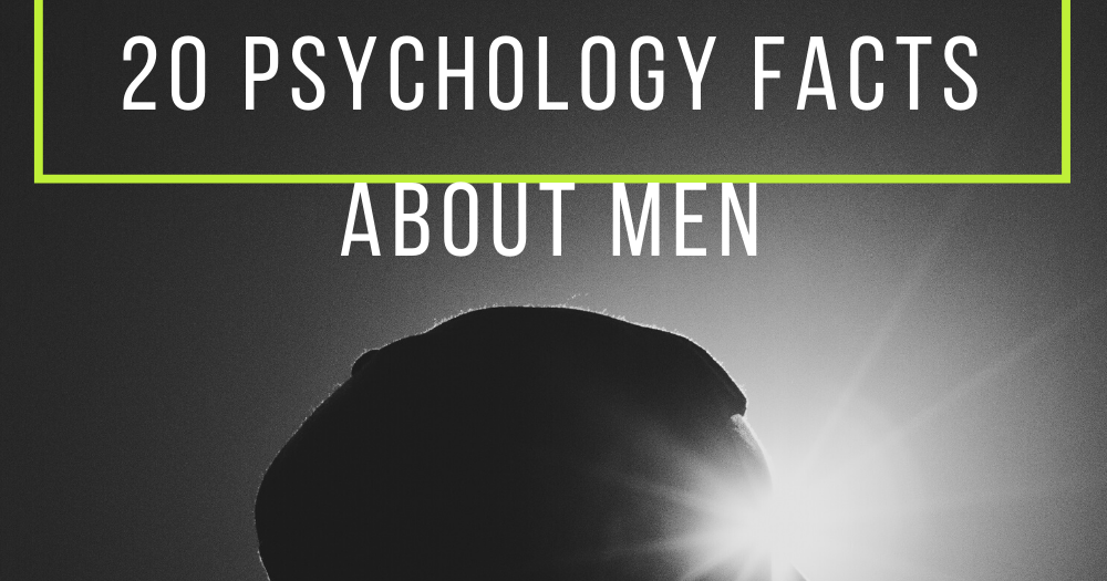 20 Facts About Men Seewriteandpost 20-facts-about-men-seewriteandpost