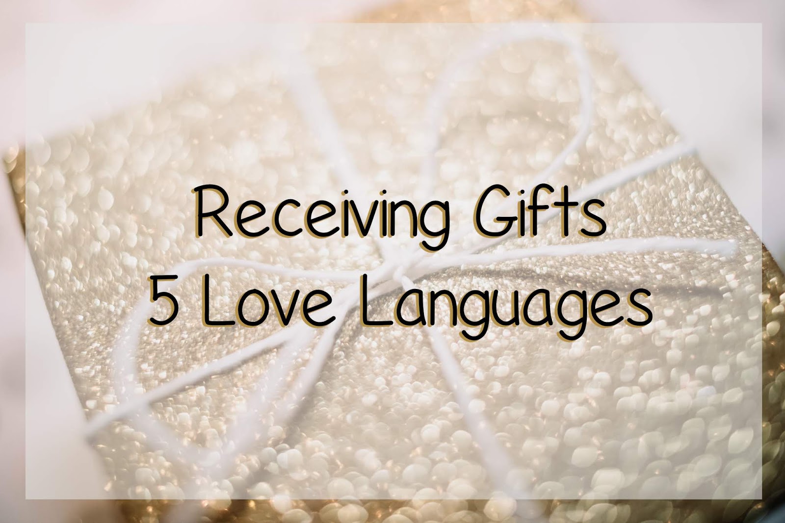 Receiving Gifts Love Language