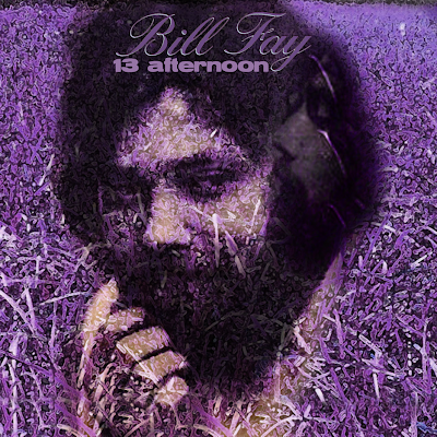 13 afternoon: Bill Fay