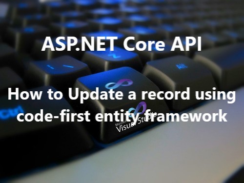 How To Update A Data Into Database In Aspnet Core Web Api