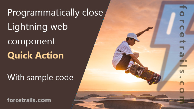 How to programmatically close LWC Screen Quick Action from JS
