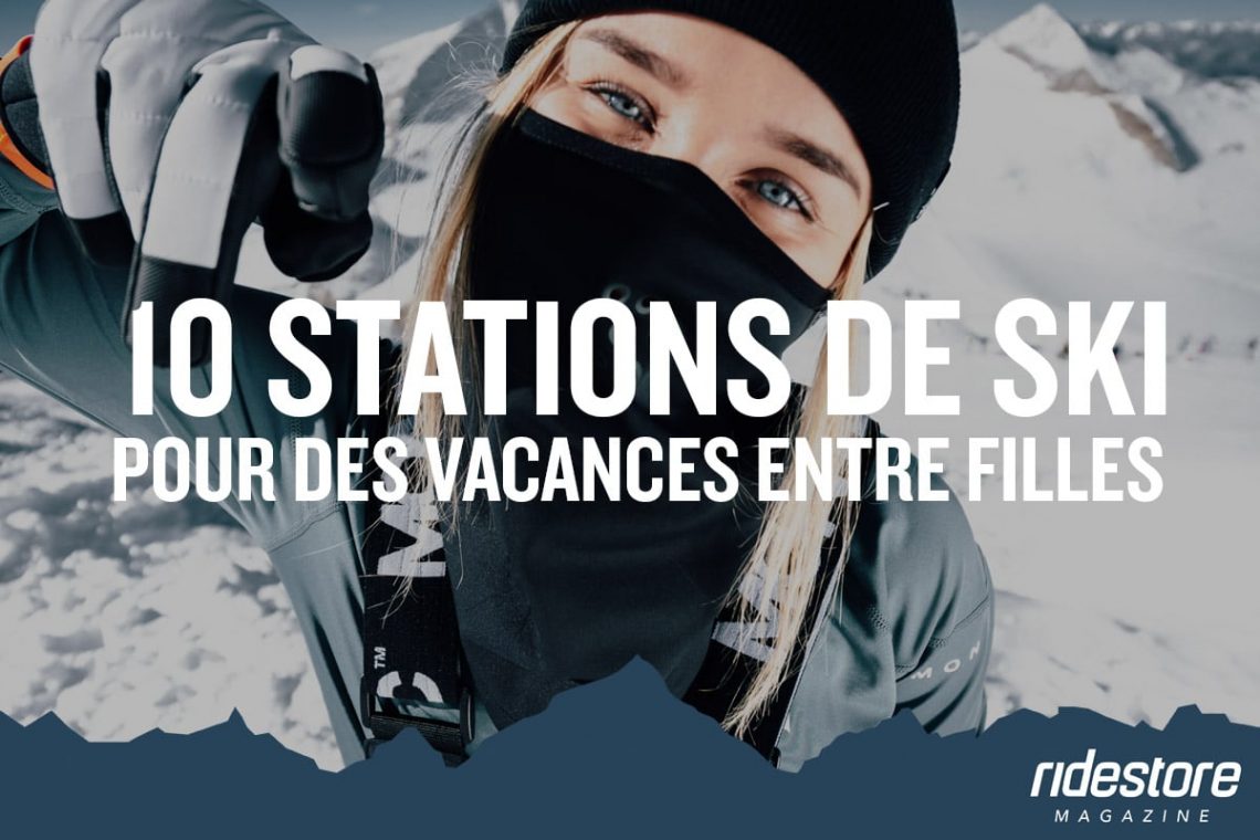 Top 10 Des Meilleures Stations De Ski Pour Des Vacances Entre Filles Top 10 Des Meilleures Stations De Ski Pour Des Vacances Entre Filles