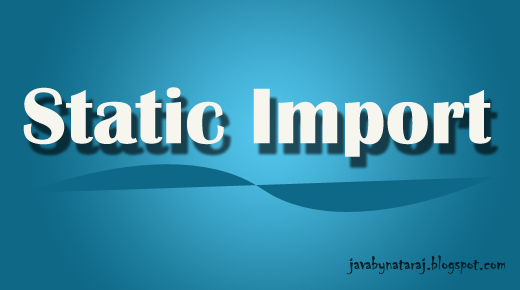 Static Import In Java With An Example Javabynataraj