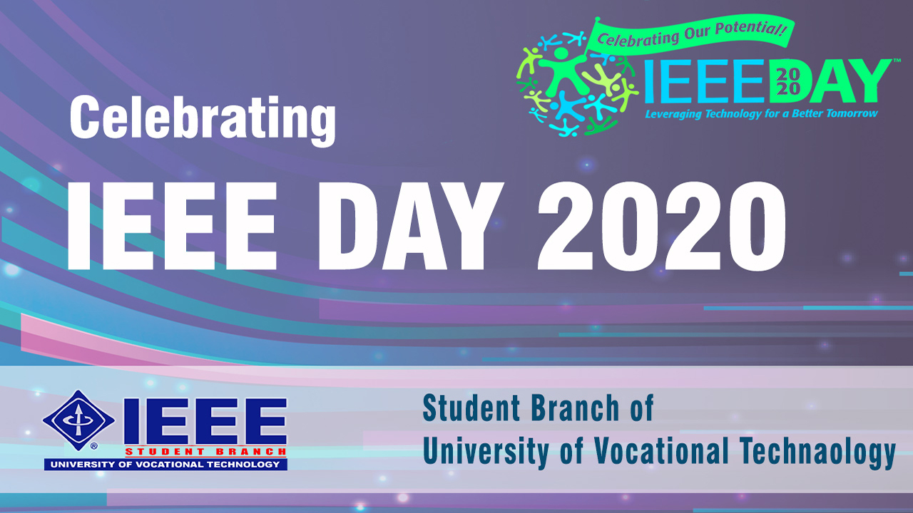 IEEE Day Celebration 2020 🎉 | Students' Union - University of ...