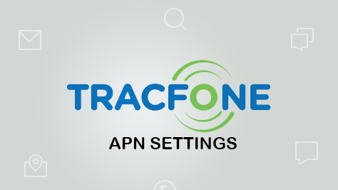 How to Setup Tracfone APN Settings | Step by Step Guide
