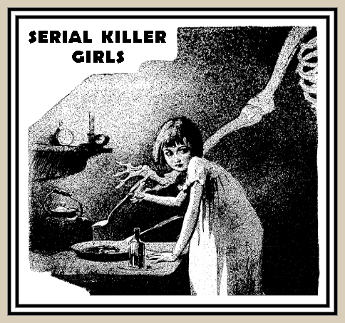 Unknown Gender History: Serial Killer Girls