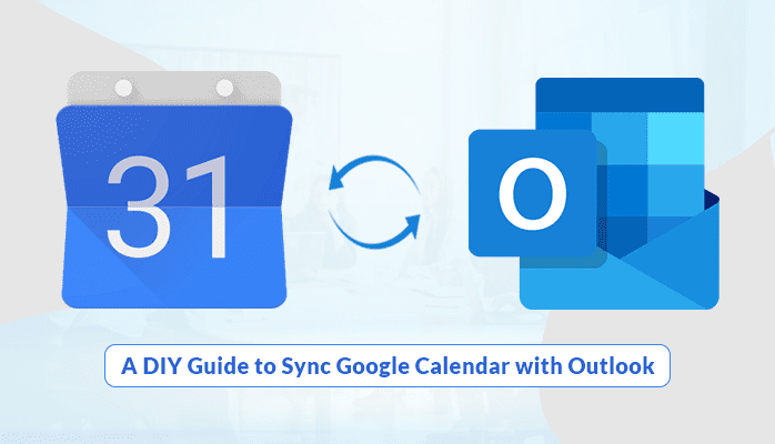 A DIY Guide To Sync Google Calendar With Outlook a-diy-guide-to-sync-google-calendar-with-outlook