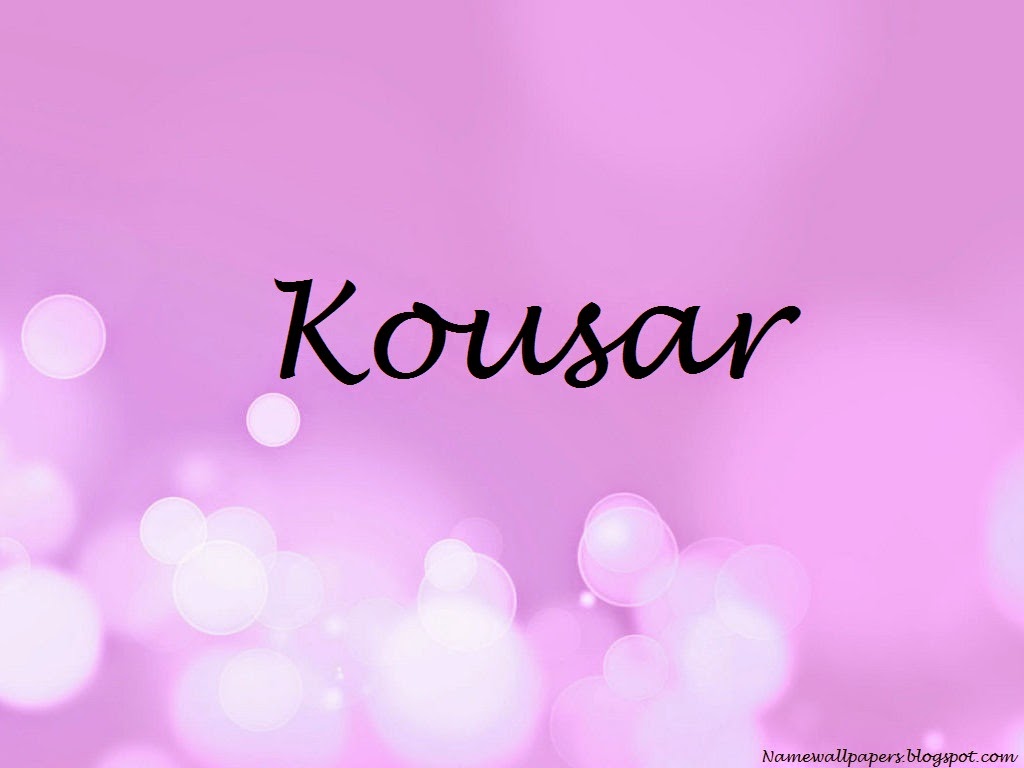 Kousar Name Wallpapers Kousar ~ Name Wallpaper Urdu Name Meaning Name ...