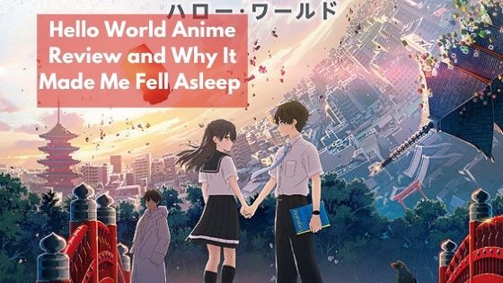 Hello World Anime Review and Why It Made Me Fell Asleep - OtakuPlay PH ...