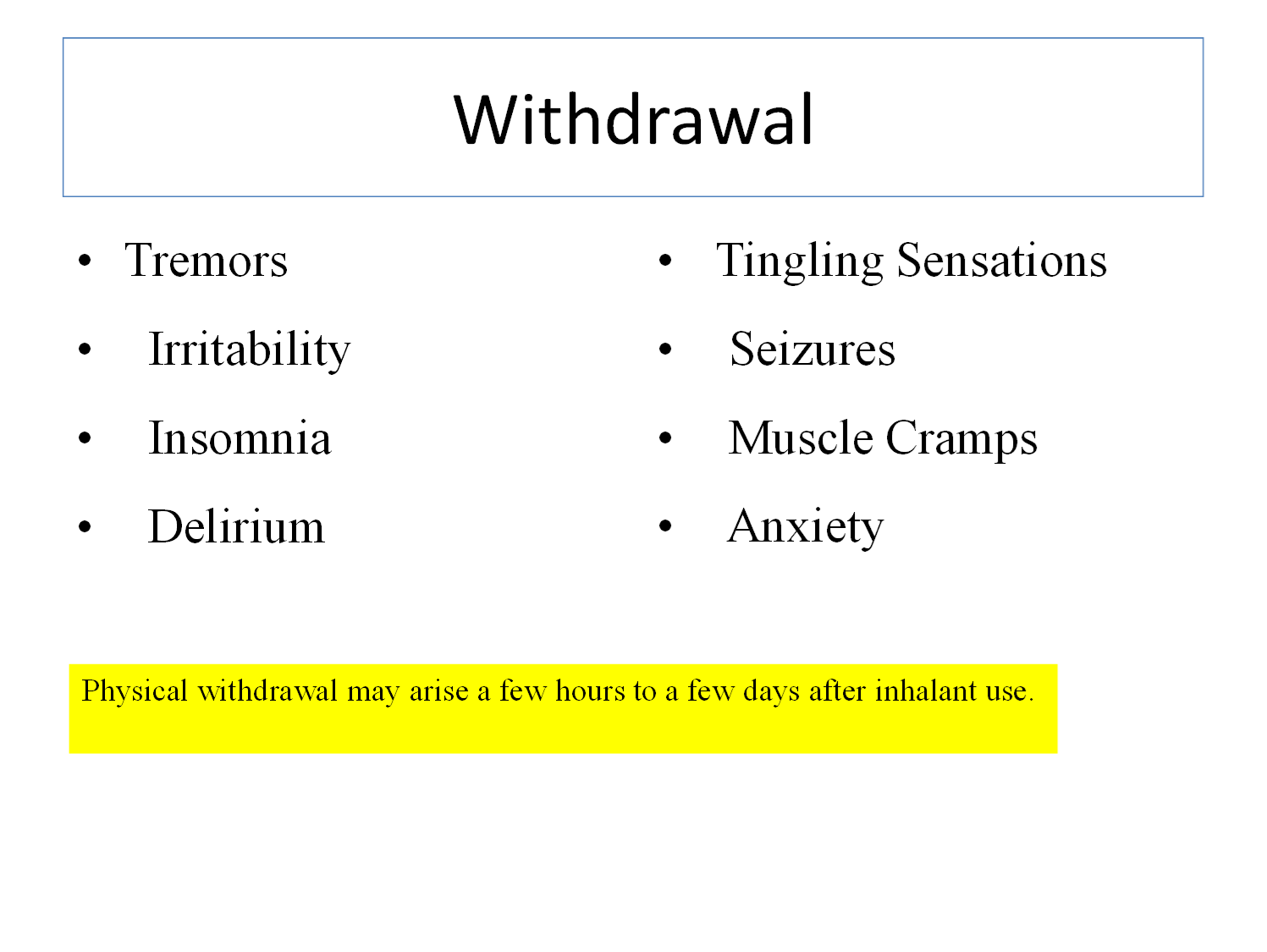 FARMAKOLOGI DAN ANDA: WITHDRAWAL AND STAGES OF INHALANTS INTOXICATION