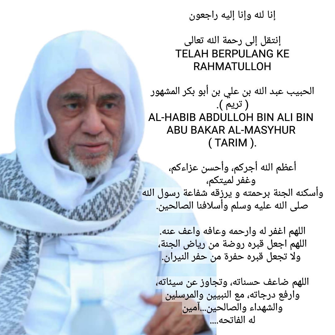 Telah Wafat Habib Abdulloh Bin Ali Bin Abu Bakar Al-Masyhur Di Tarim ...