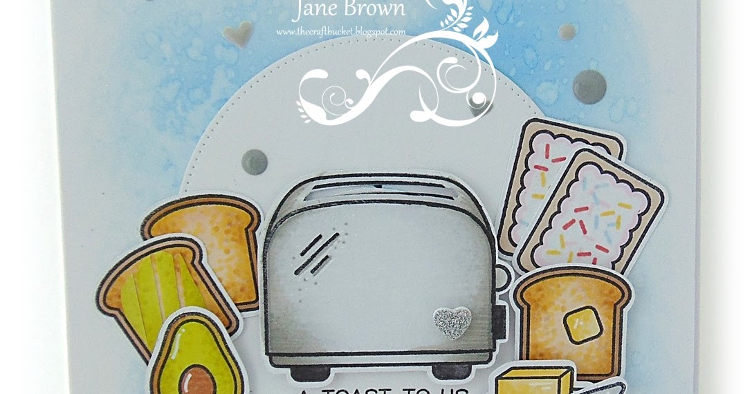 The Craft Bucket: A TOAST TO US ...