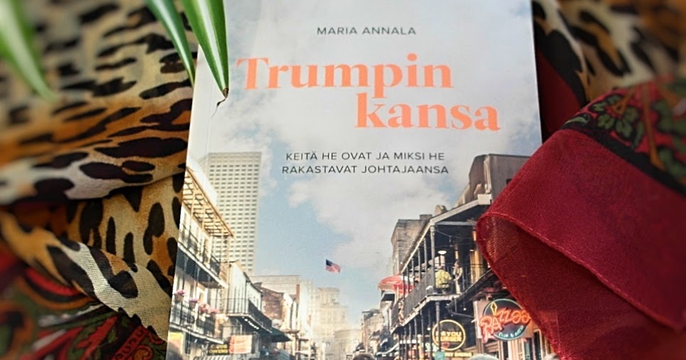 Kirja vieköön!: Maria Annala - Trumpin kansa