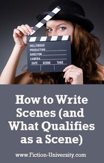Fiction University: How to Write Scenes (and What Qualifies as a Scene)