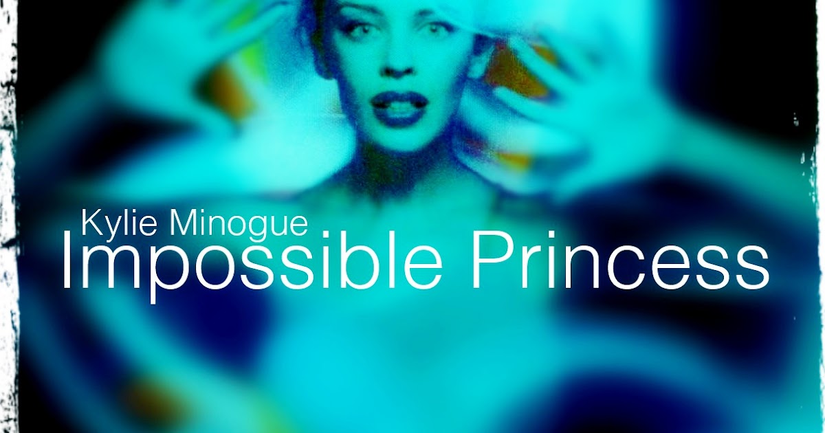Kylie Fanmade Art: Impossible Princess
