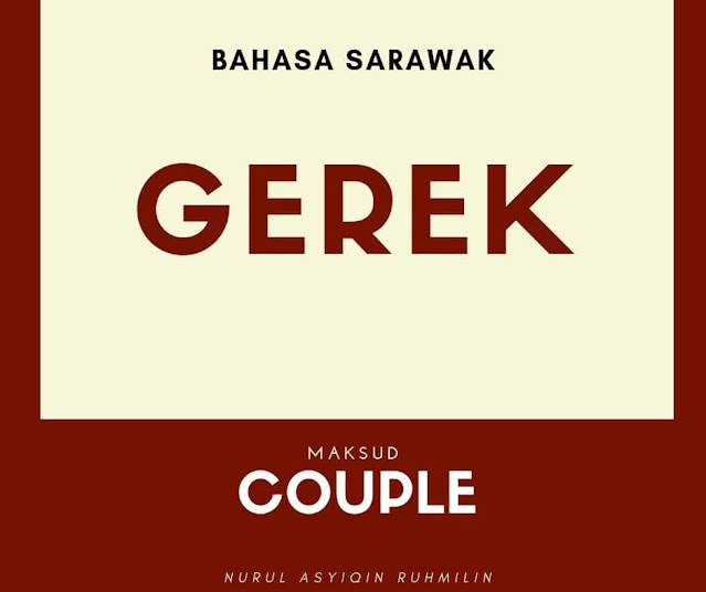 35 Perkataan Lazim Dalam Bahasa Sarawak Beserta Maksudnya! Gerek Seh