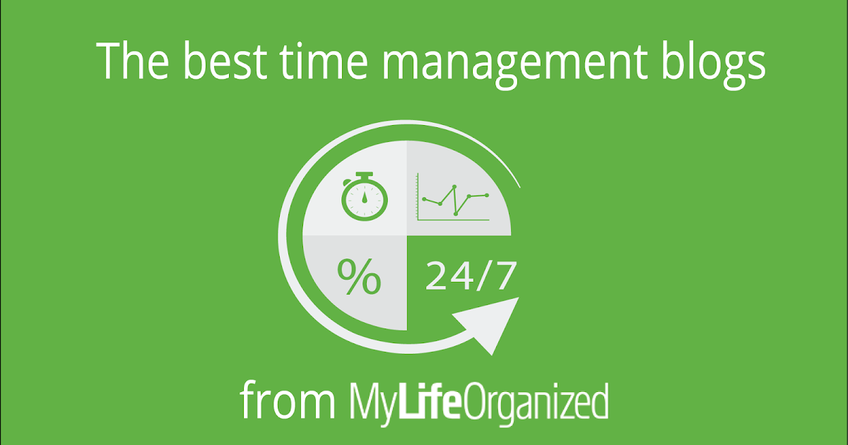 TOP 5 time management blogs and websites - MyLifeOrganized Blog