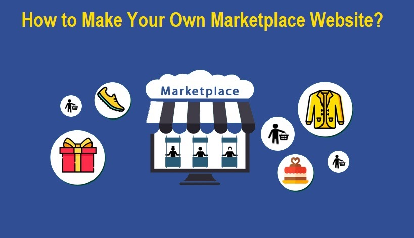 How to Make Your Own Marketplace Website in 8 Easy Steps [Guide]