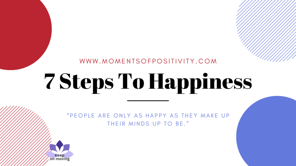 7 Steps To Happiness