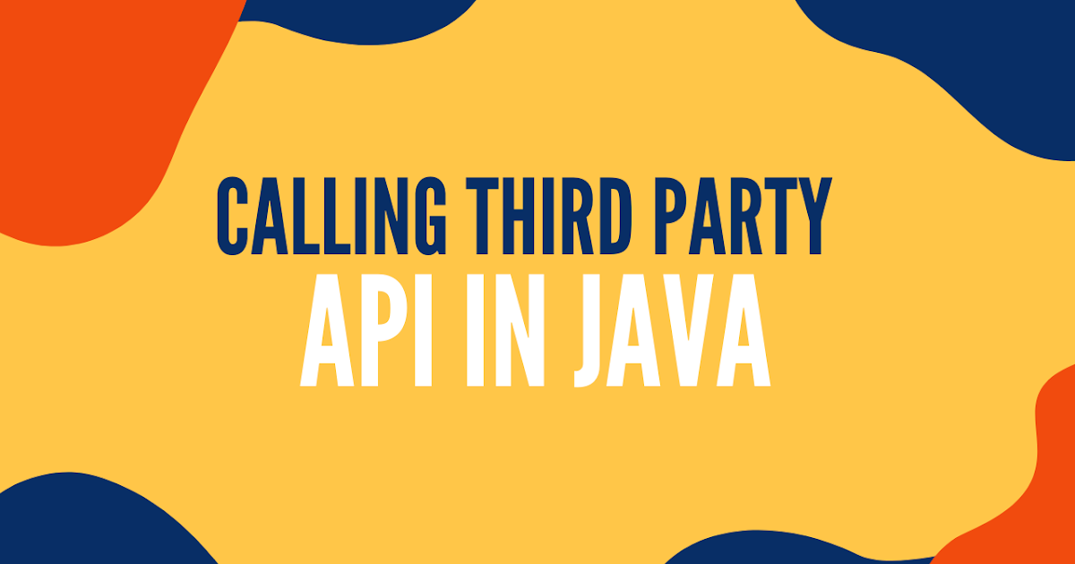 How To Call 3rd Party API In Java Using HttpURLConnection Get And how-to-call-3rd-party-api-in-java-using-httpurlconnection-get-and