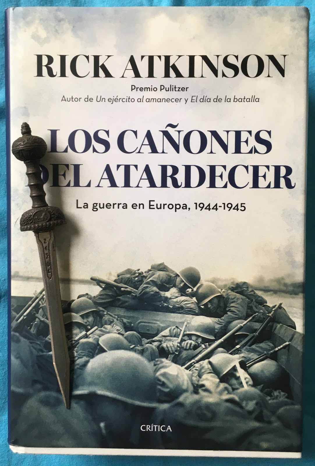 Libros de Olethros: LOS CAÑONES DEL ATARDECER. Rick Atkinson