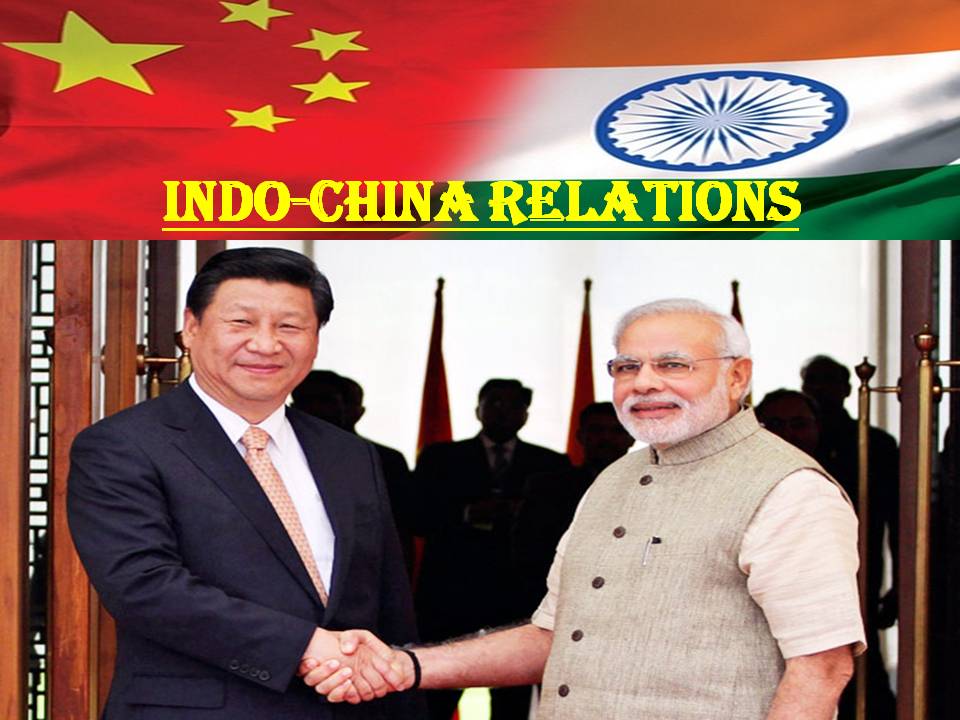 INDIA - CHINA RELATIONS - IAS ASPIRANT