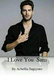Download Novel I Love You Sam by Achellia Sugiyono PDF