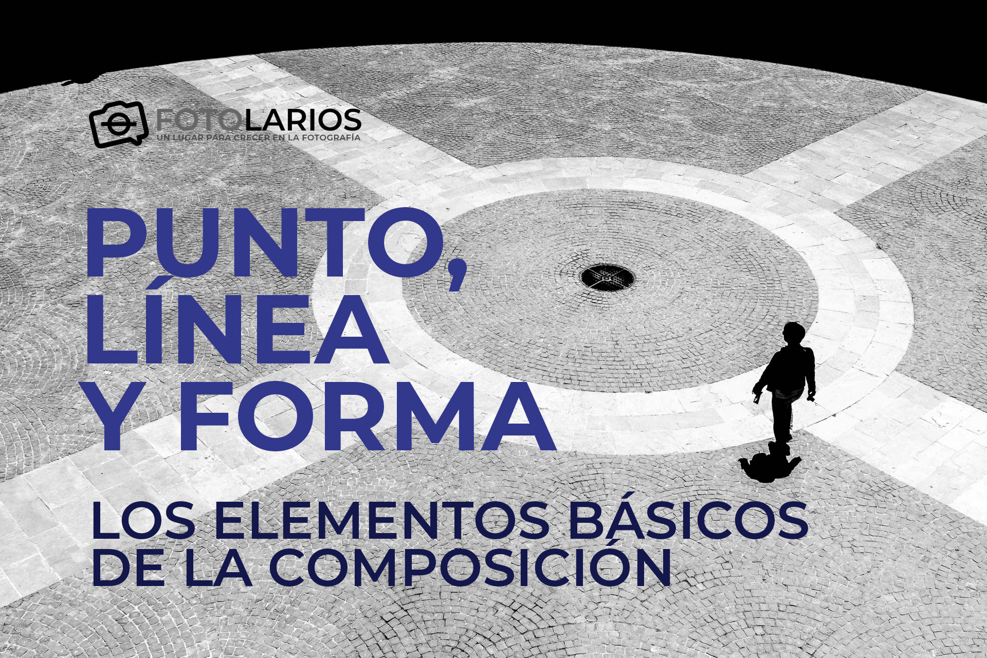 Punto, línea y forma. Los elementos básicos de la composición. - Fotolarios