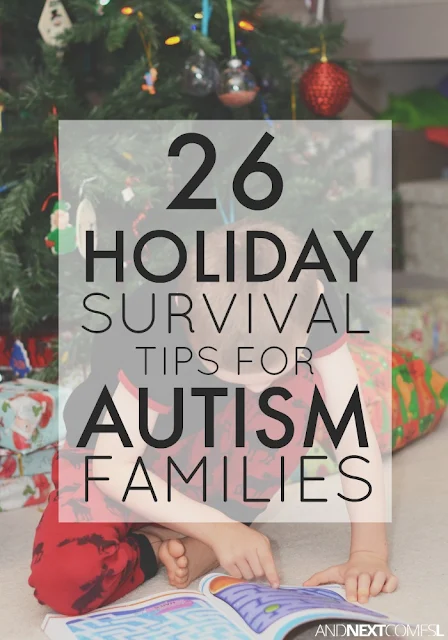 26 Holiday Survival Tips for Autism Families | And Next Comes L ...