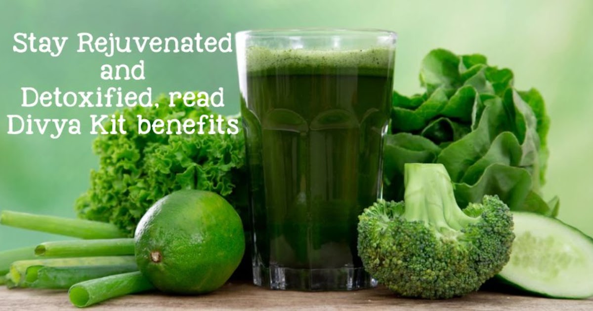 Stay Rejuvenated And Detoxified, Read Divya Kit Benefits
