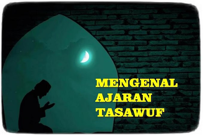 Mengenal Ajaran Tasawuf - Jagad Sufi