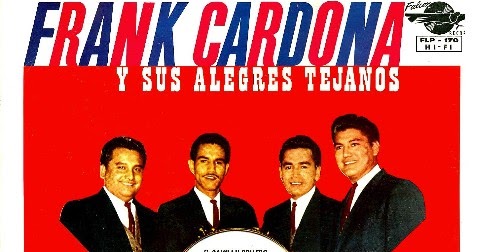 TMX: Frank Cardona Y Sus Alegres Tejanos - El Gavilan Pollero
