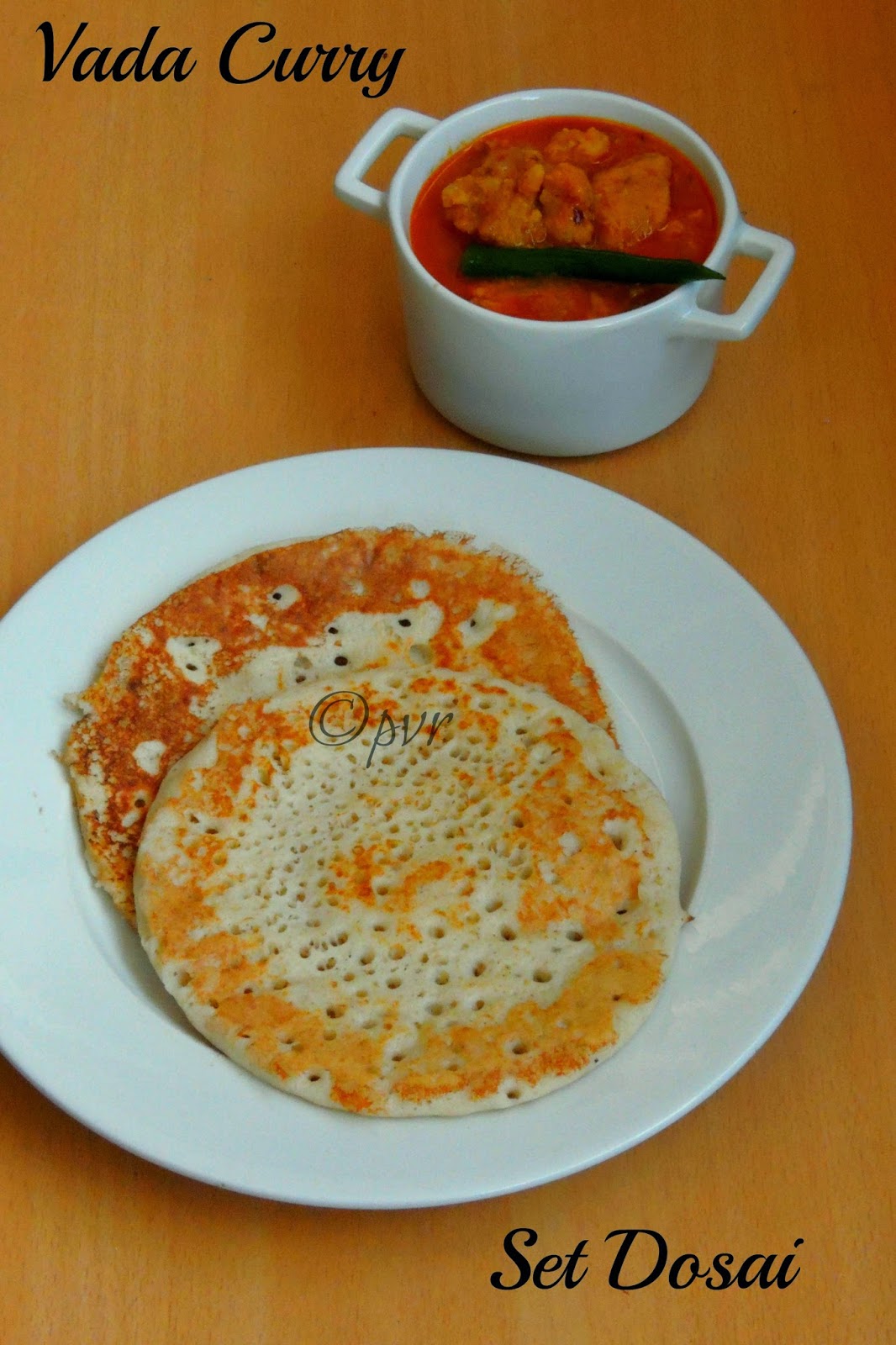 Priya's Versatile Recipes: Set Dosai and Vada Curry