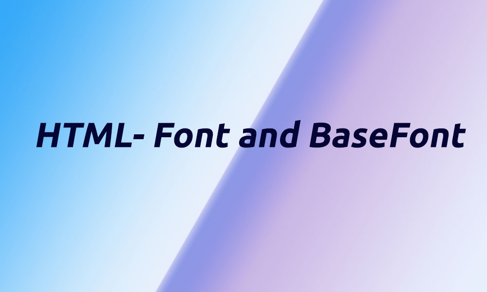 HTML Font And BaseFont html-font-and-basefont