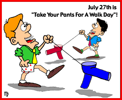 July 27th - National Take Your Pants For A Walk Day ~ National Bizarre ...