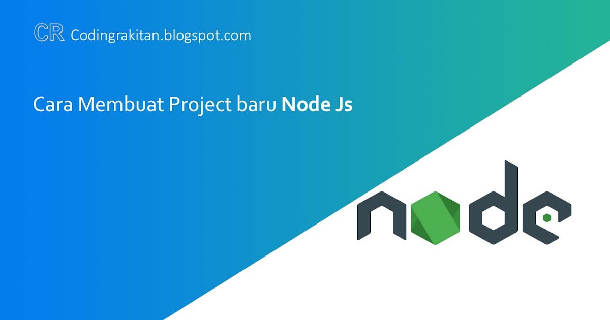 Cara Membuat Project baru Node Js ~ CODING RAKITAN | INSPIRASI CODING ...