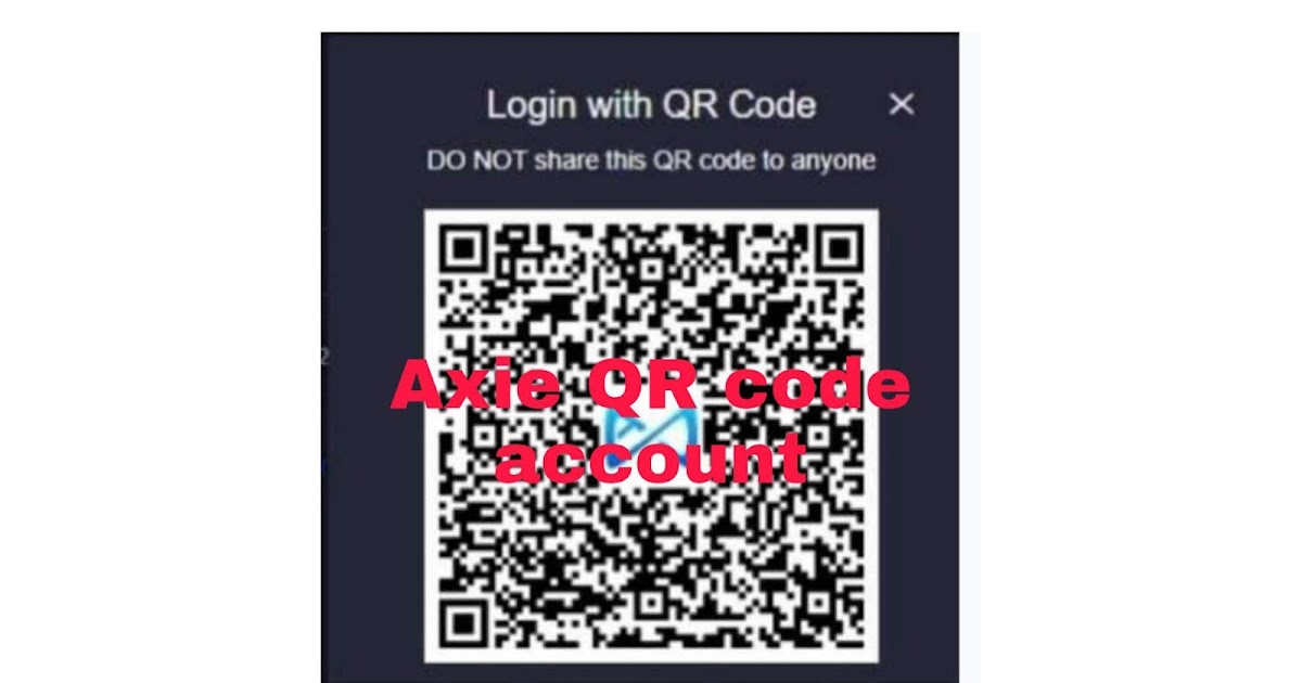 AXIE INFINITY QR CODE ACCOUNTNT