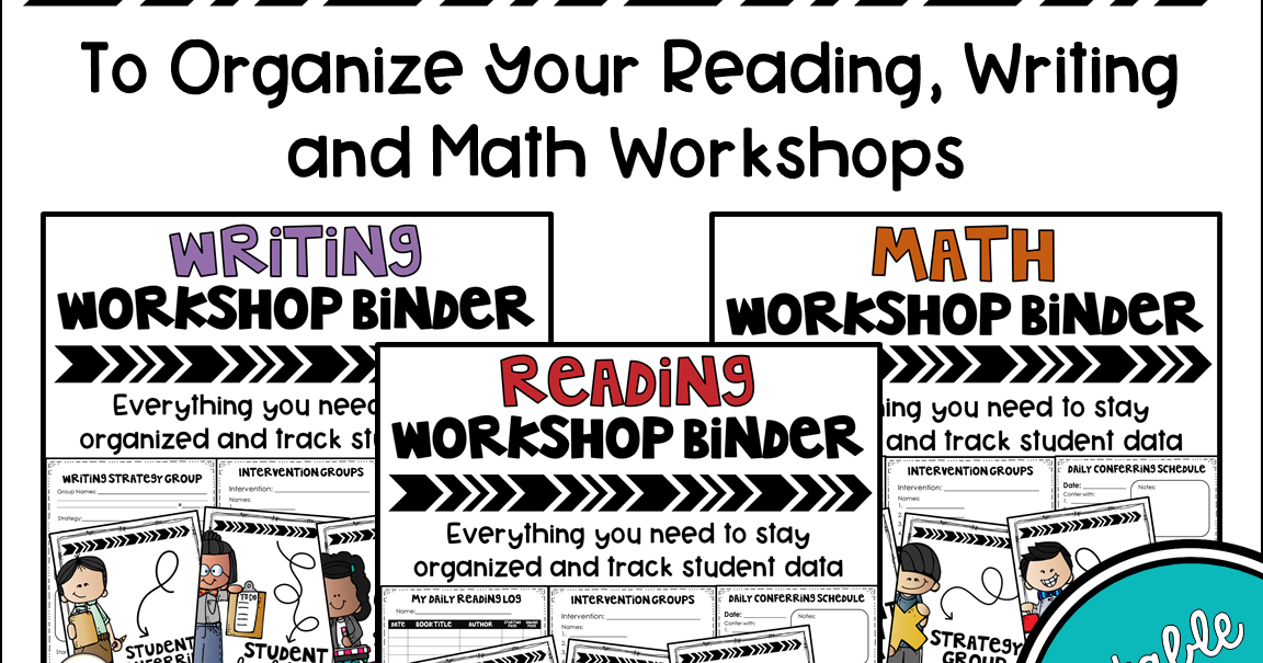 How to Organize your Reading, Writing and Math Workshops NOW!! | Wild ...