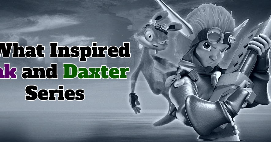 What Inspired the Jak and Daxter series