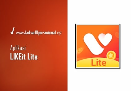 TERBUKTI! Aplikasi Likeit Lite, Aplikasi Penghasil Uang! - JadwalOperasional