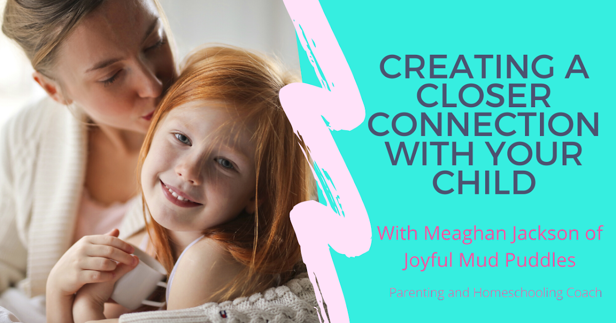 Creating a Closer Connection with your Child