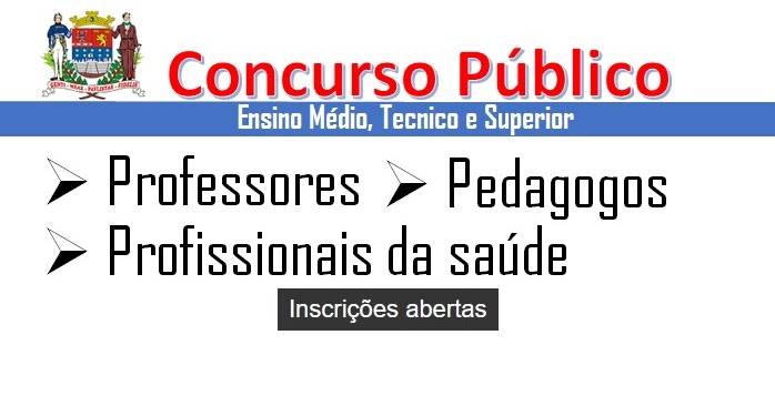 Concurso Público para professores, pedagogos e profissionais da saúde. Salário de até R$ 4.300 ...